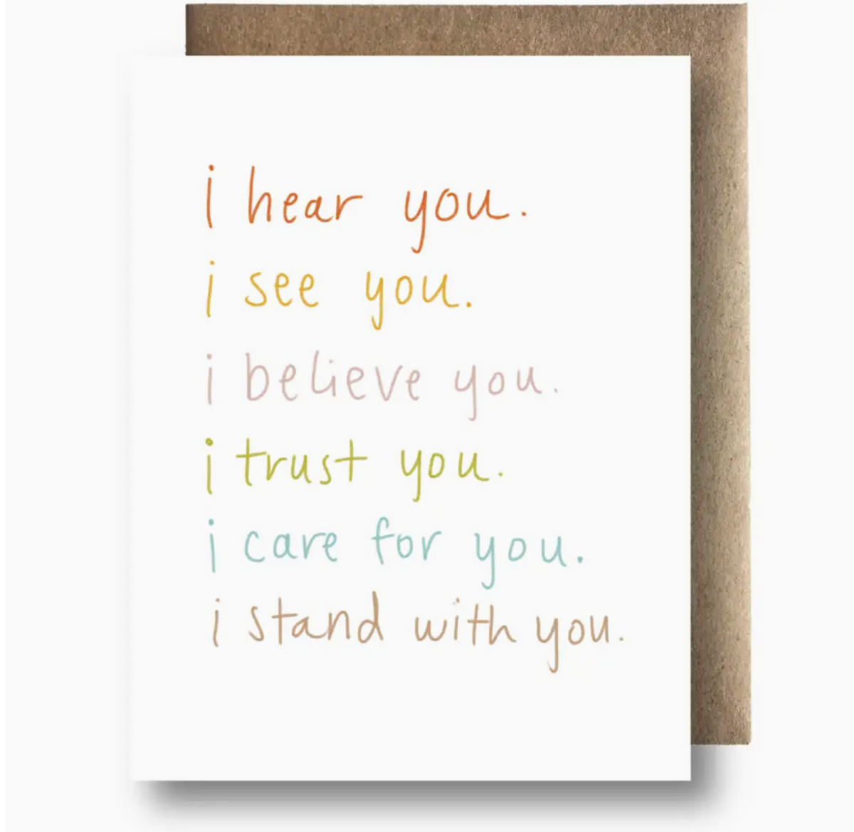 I Hear You. I See You. I Believe You. I Trust You. I Care For You. I S ...