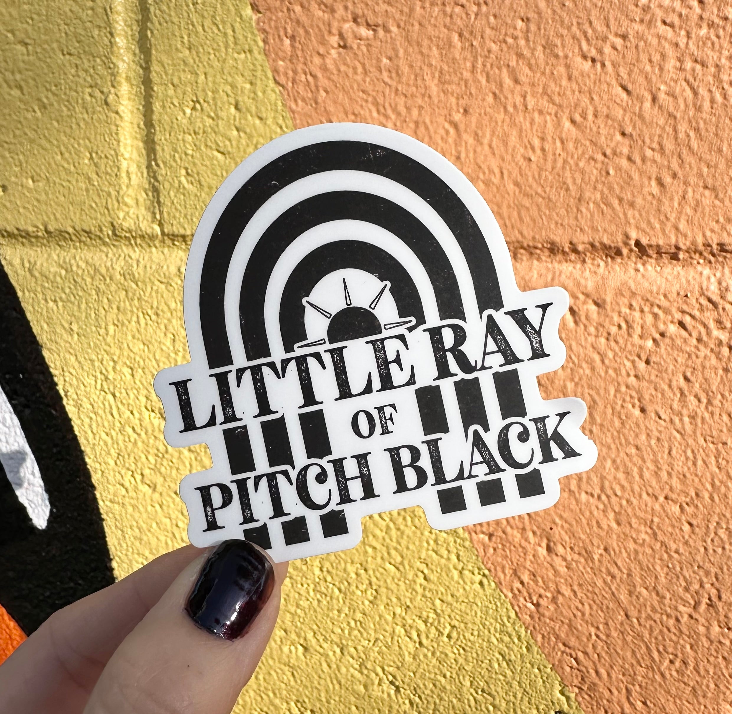 Little Ray Of Pitch Black Sticker – Hilarious Humanitarian