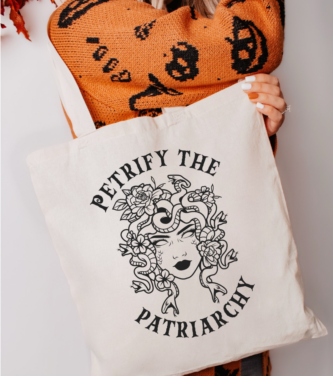 Petrify The Patriarchy Tote Bag – Hilarious Humanitarian