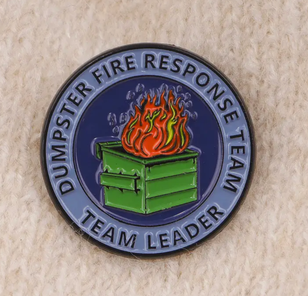 Dumpster Fire Response Team Leader Pin – Hilarious Humanitarian