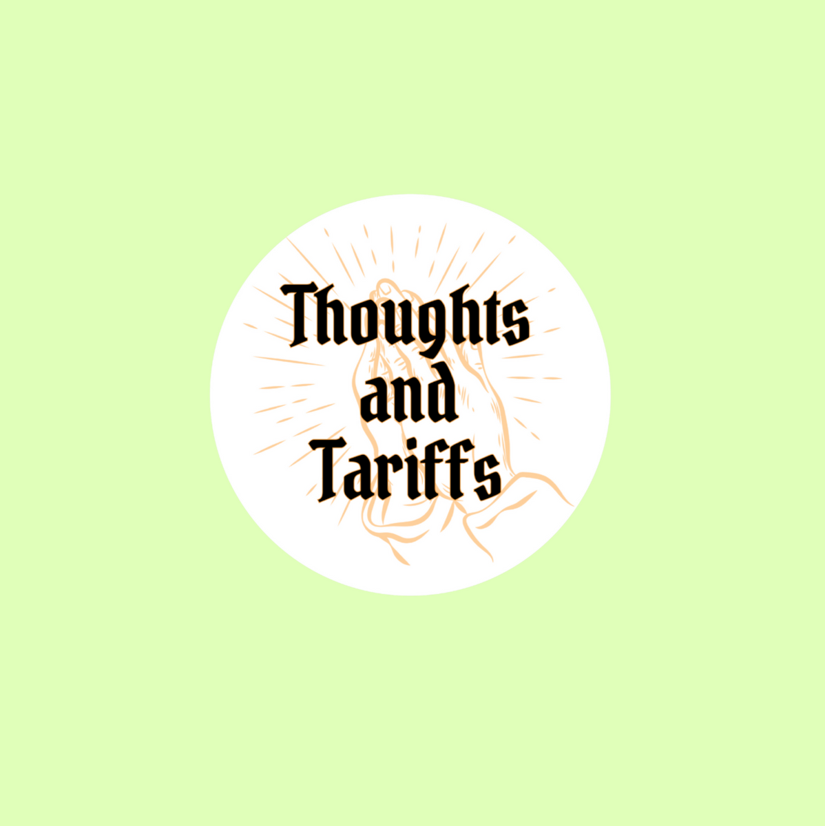 Thoughts And Tariffs Sticker (2 styles available) – Hilarious Humanitarian