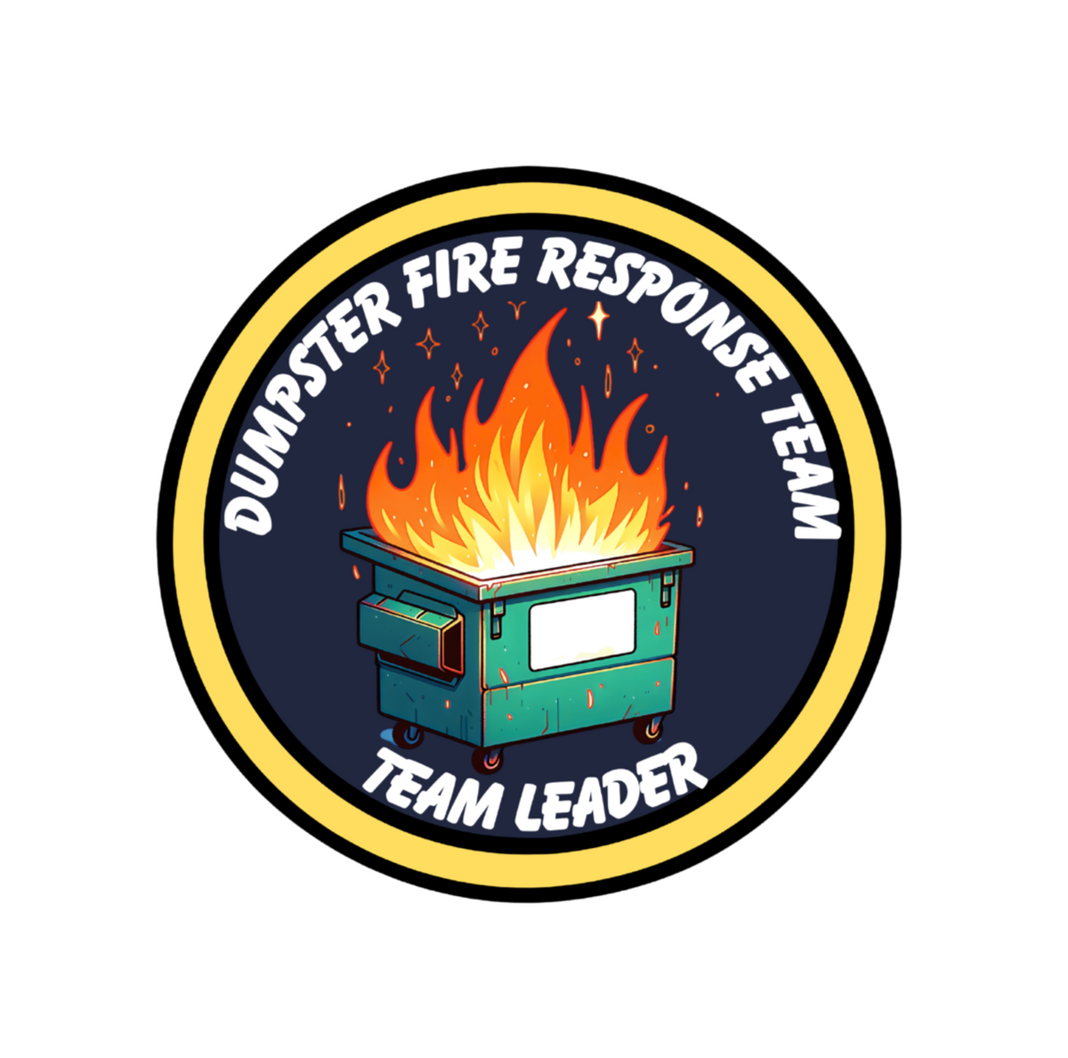 Dumpster Fire Response Team Team Leader Sticker – Hilarious Humanitarian