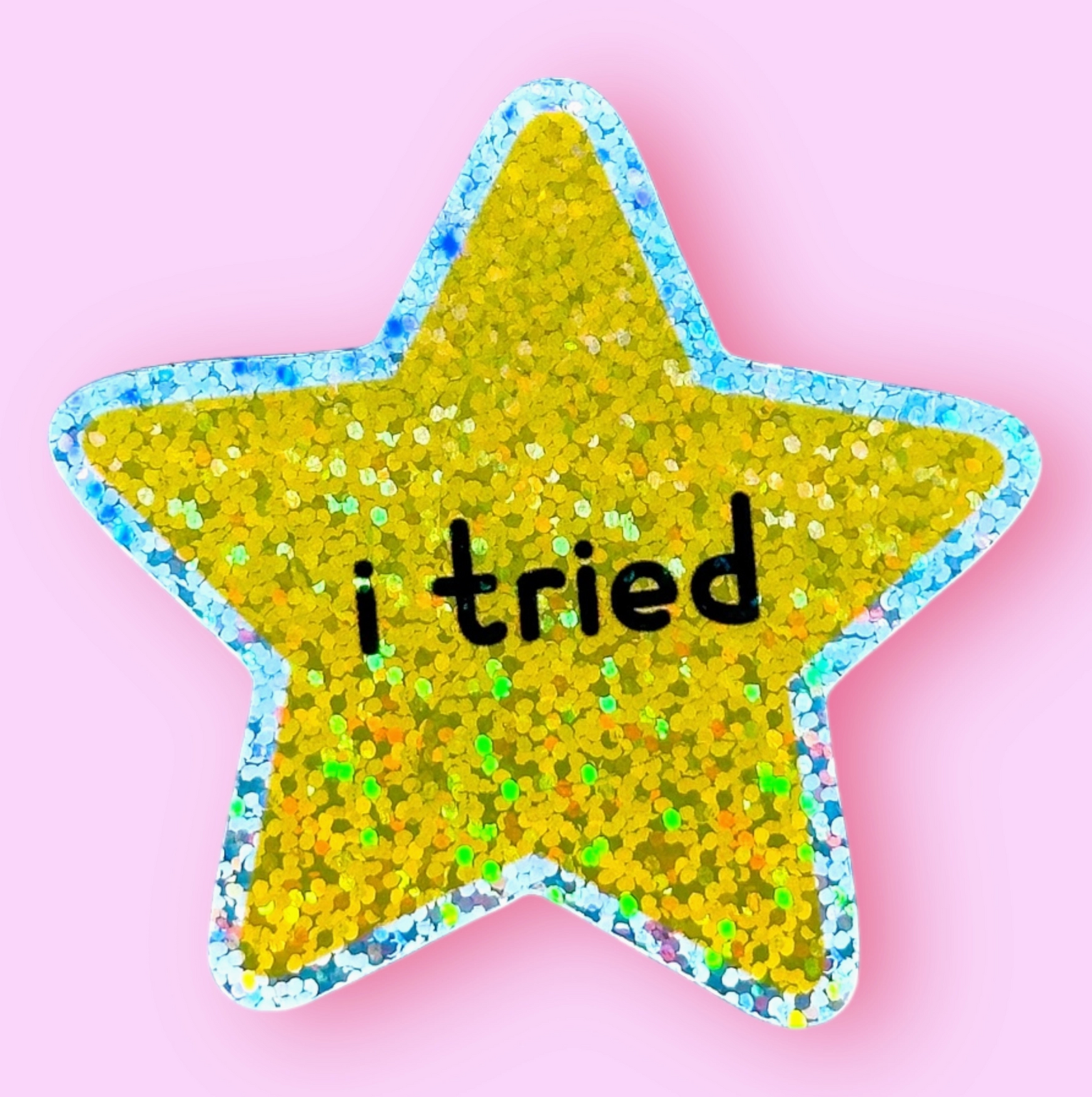 I Tried Glitter Sticker – Hilarious Humanitarian