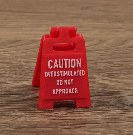 Caution Overstimulated Do Not Approach (Red Mini Desk Sign) – Hilarious ...